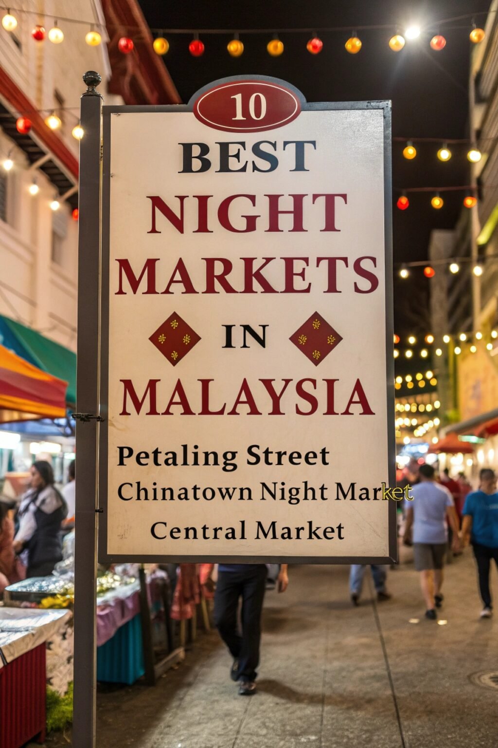The 10 Best Night Markets in Malaysia You Need to Experience - Malaysia ...